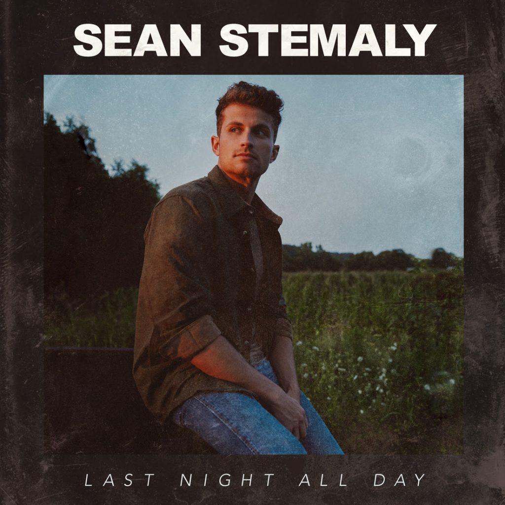 LISTEN NOW: SEAN STEMALY’S LOVESTRUCK MODERN WESTERN “LAST NIGHT ALL ...