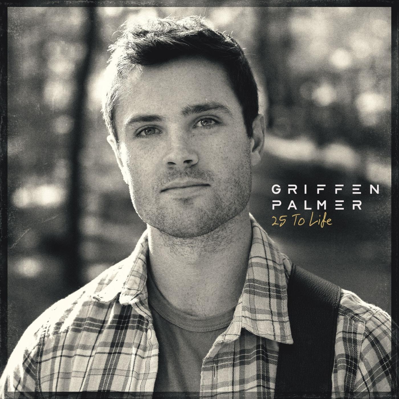 GRIFFEN PALMER COMMITS TO “25 TO LIFE” | Big Loud