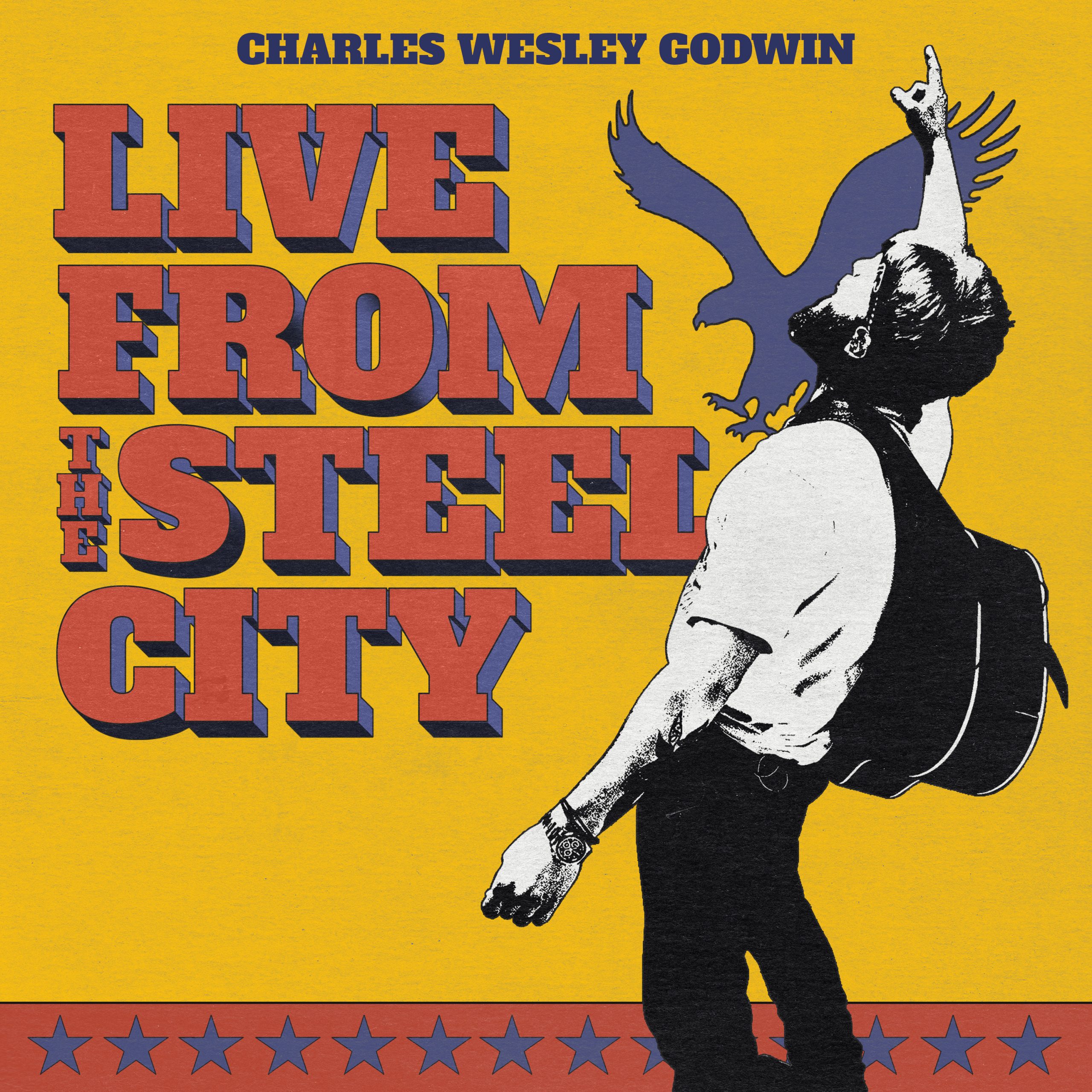 CHARLES WESLEY GODWIN RELEASES NEW ALBUM LIVE FROM THE STEEL CITY | Big ...